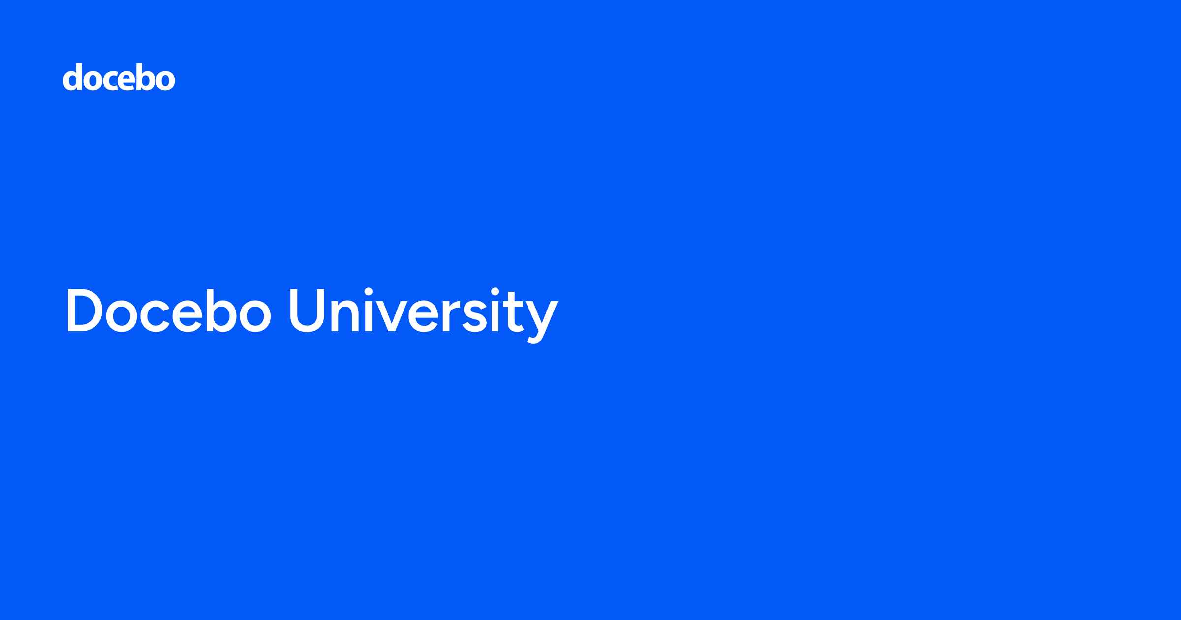 Upskill with Docebo University: LMS Certification, Courses & Online ...